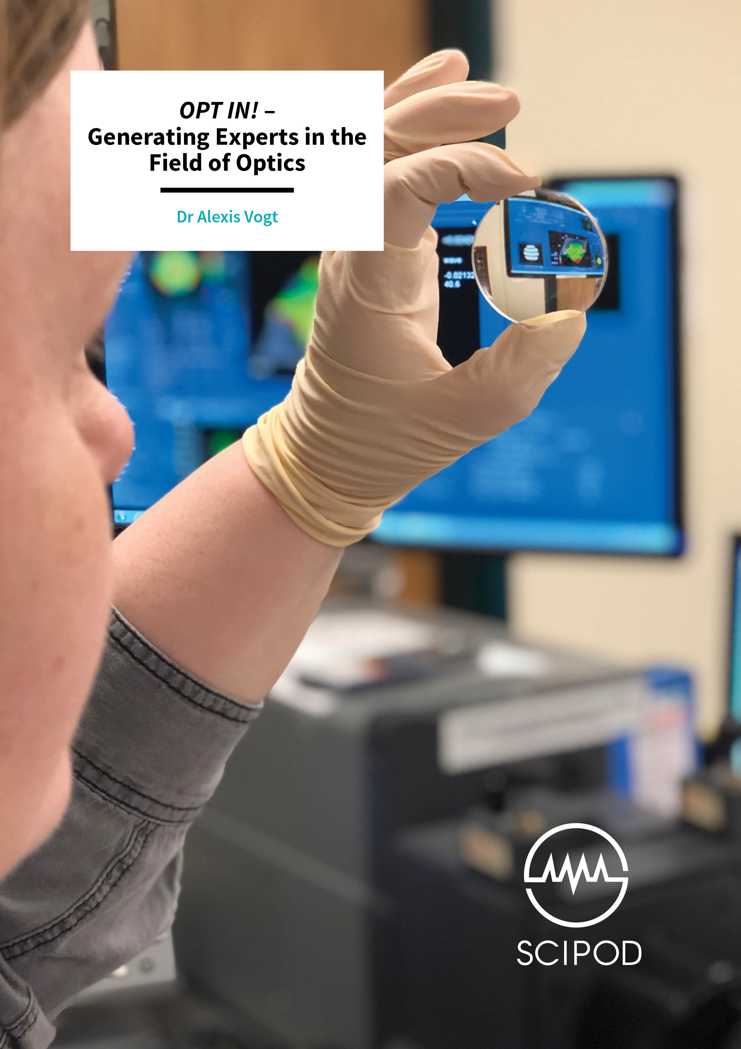 OPT IN! – Generating Experts In The Field Of Optics - Dr Alexis Vogt ...